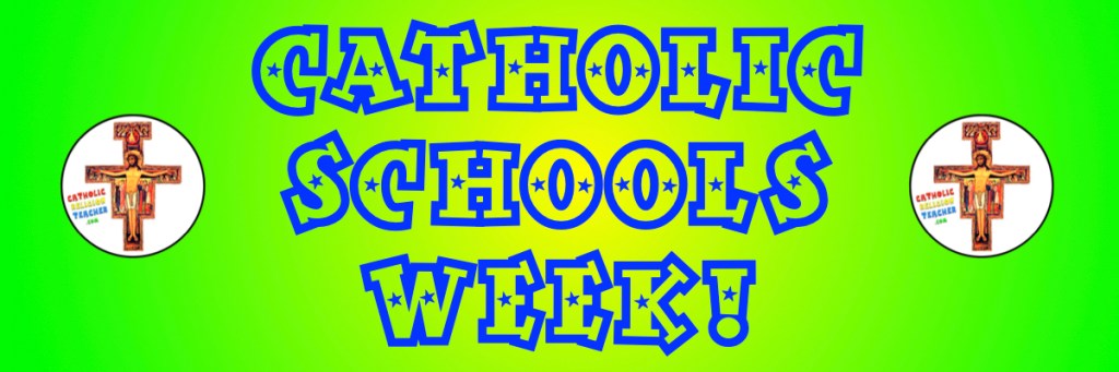 Catholic Schools Week 2021! – CATHOLIC RELIGION TEACHER