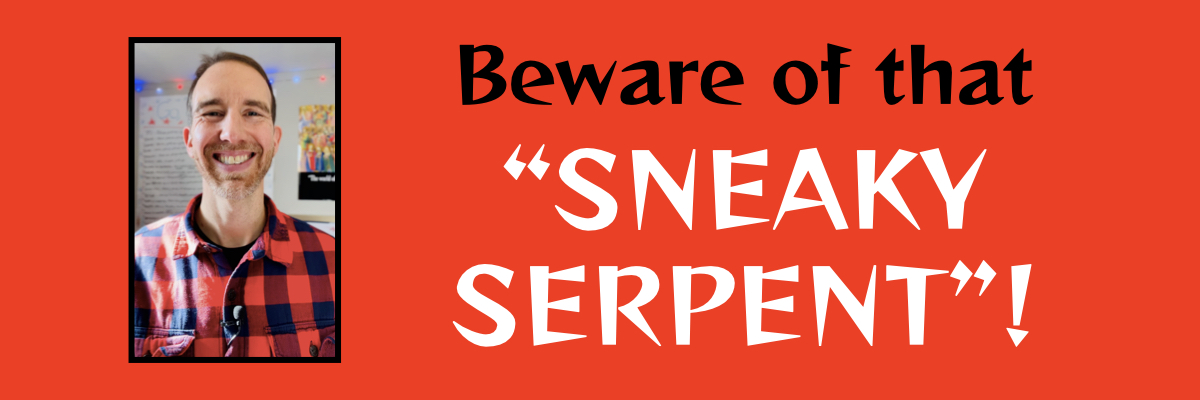 Beware of that sneaky serpent! – CATHOLIC RELIGION TEACHER